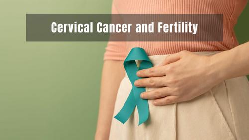 Cervical cancer fertility options in South Africa 2025